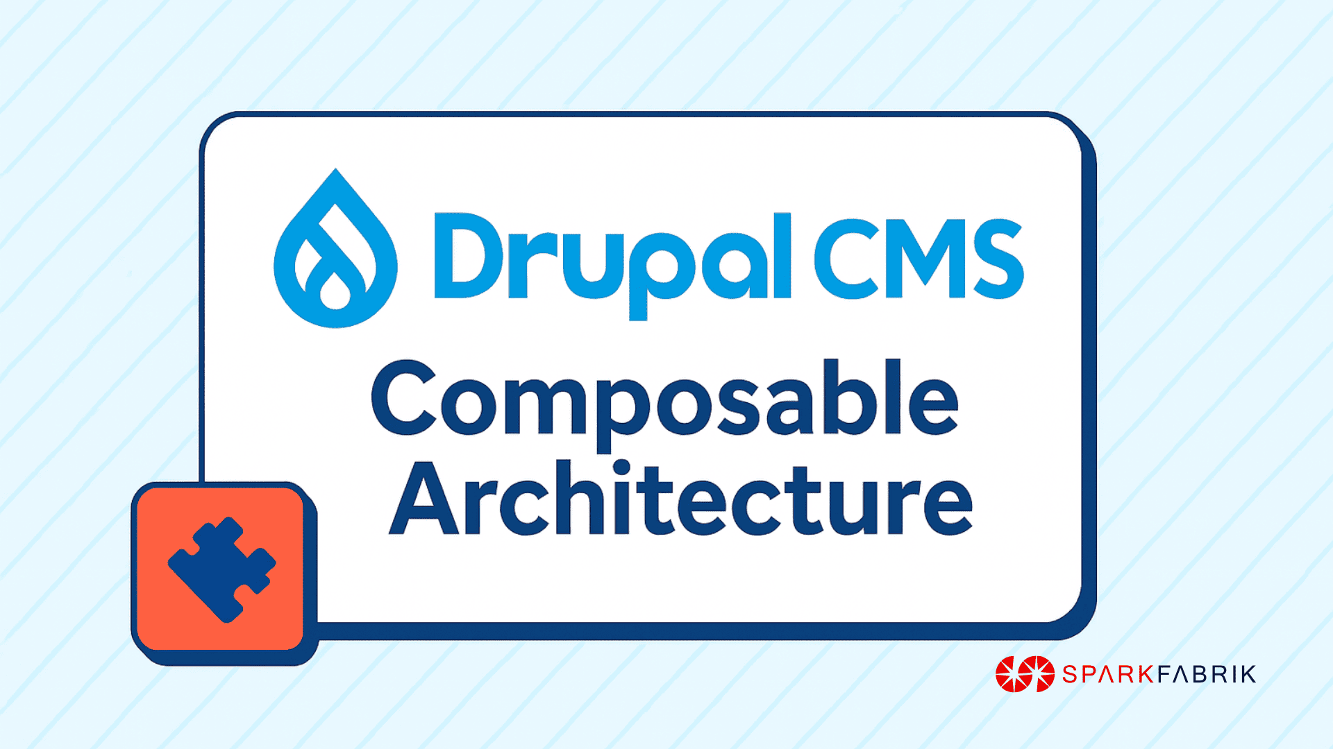 Composable Architecture with Drupal CMS: Flexible Digital Ecosystems